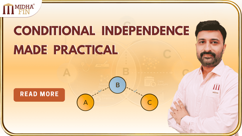 Conditional Independence Made Practical - MidhaFin